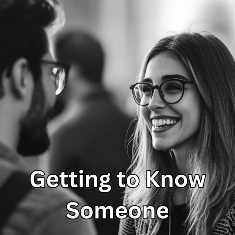 Day 250 - Getting to Know Someone - The 365 Commitment